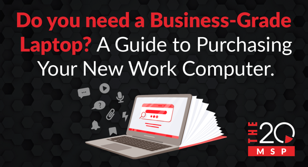 Do You Need a Business-Grade Laptop?