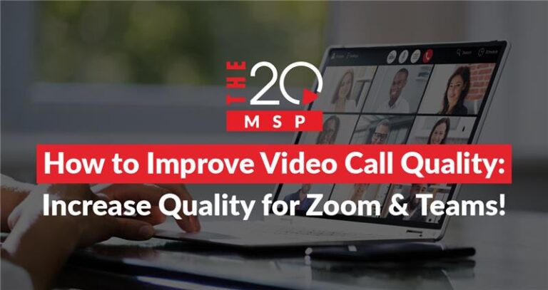How to Improve Video Call Quality: Increase Quality for Zoom & Teams